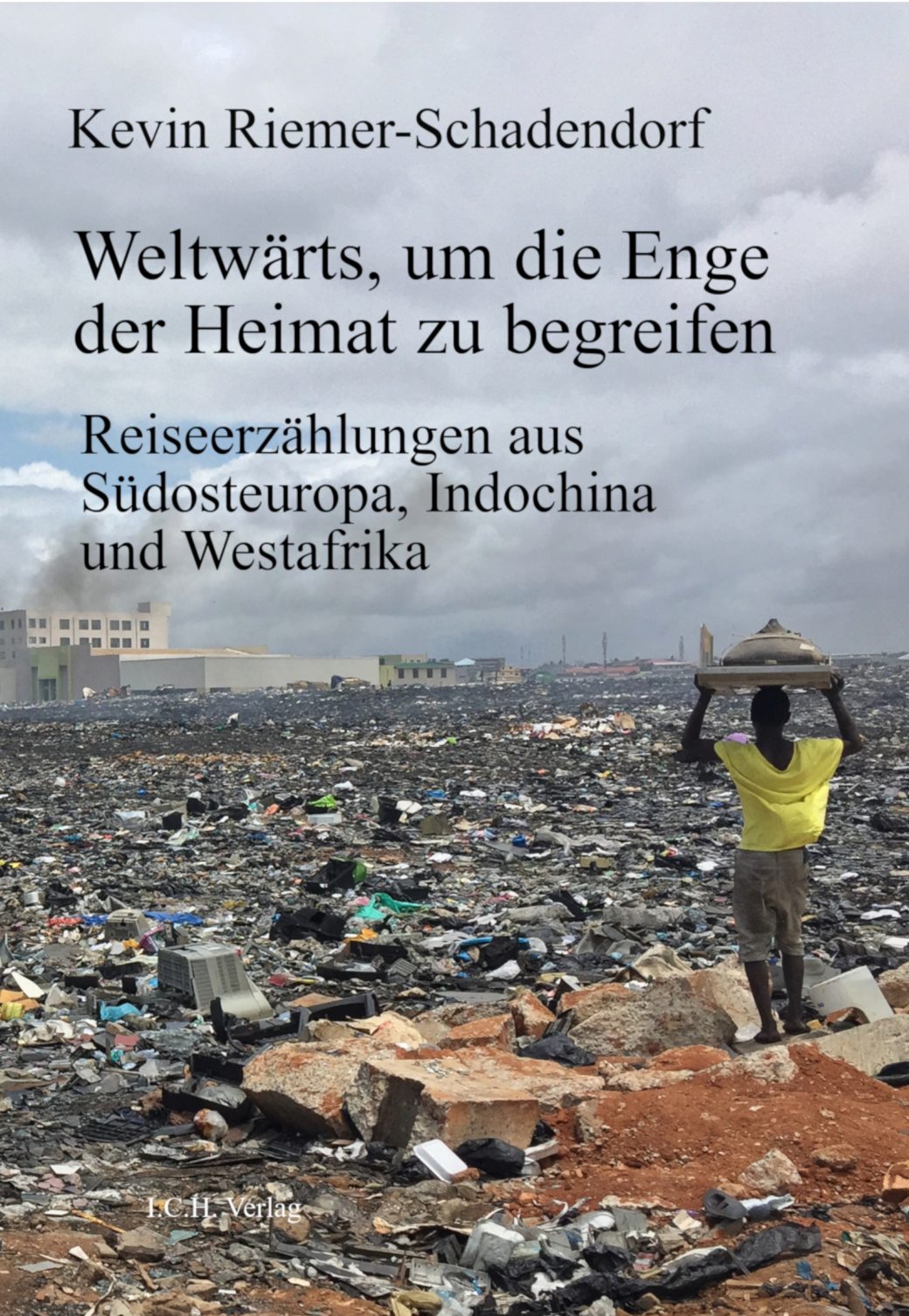 Kevin Riemer-Schadendorf: Weltwärts, um die Enge der Heimat zu ...